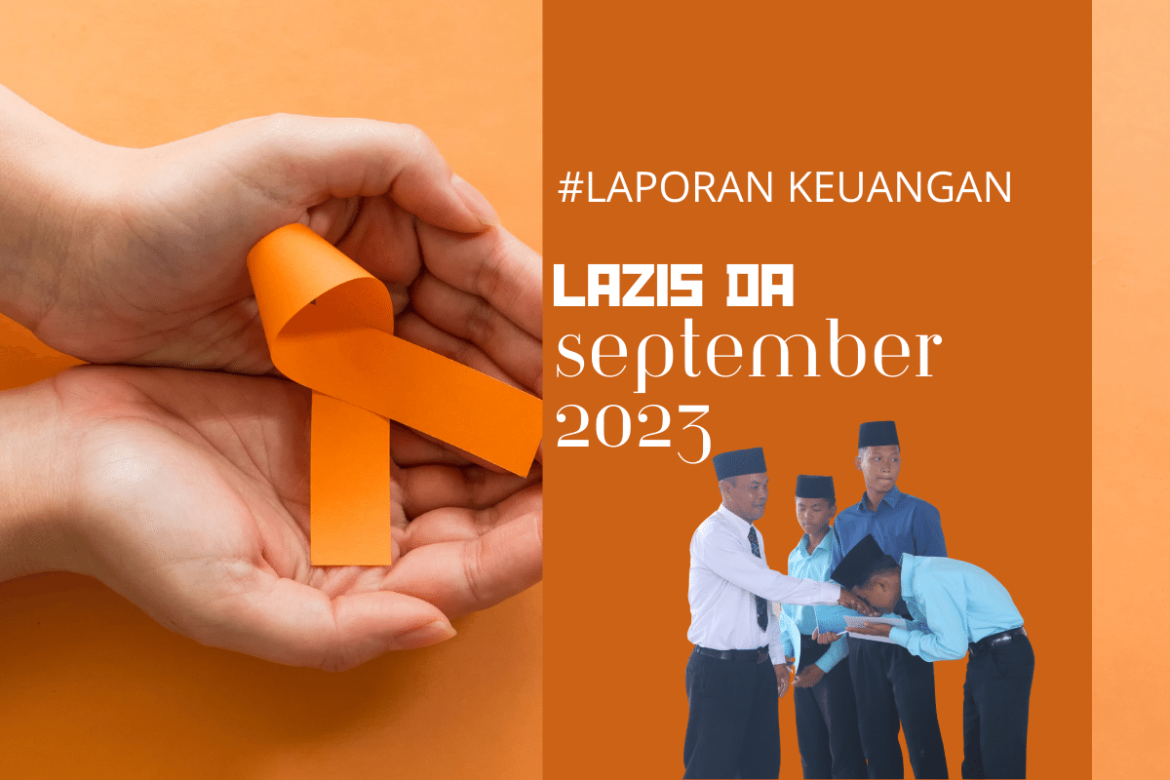 Laporan Keuangan LAZIS Bulan September 2023 | LAZIS Daarul Abroor